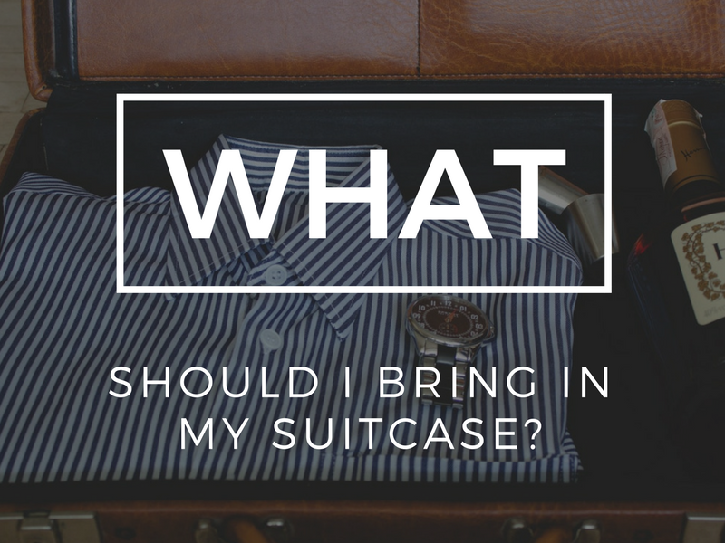 What Should I Bring In My Suitcase?